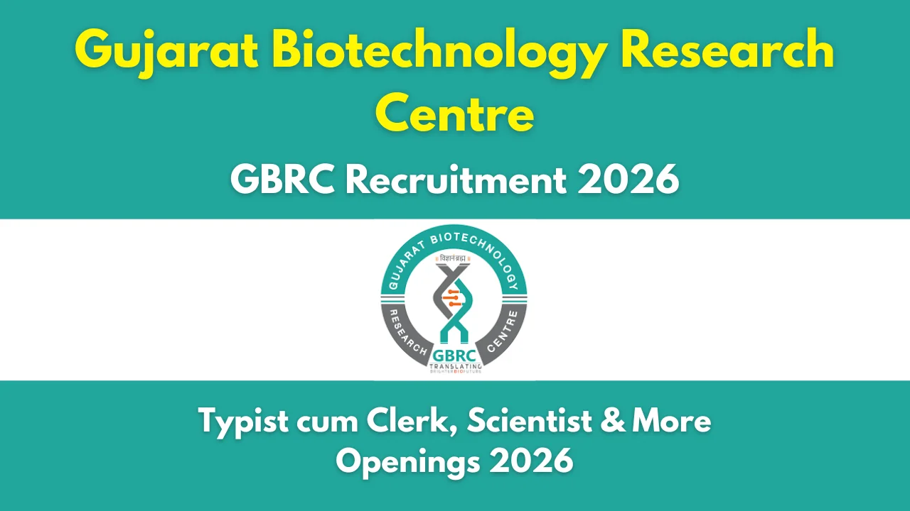The Gujarat Biotechnology Research Centre - GBRC Recruitment 2026 ...